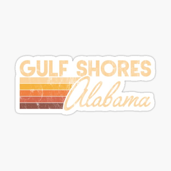 Gulf Shores Stickers | Redbubble