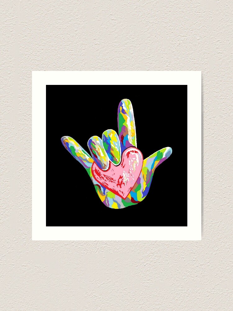"ASL - I HEART YOU!" Art Print for Sale by EloiseArt | Redbubble