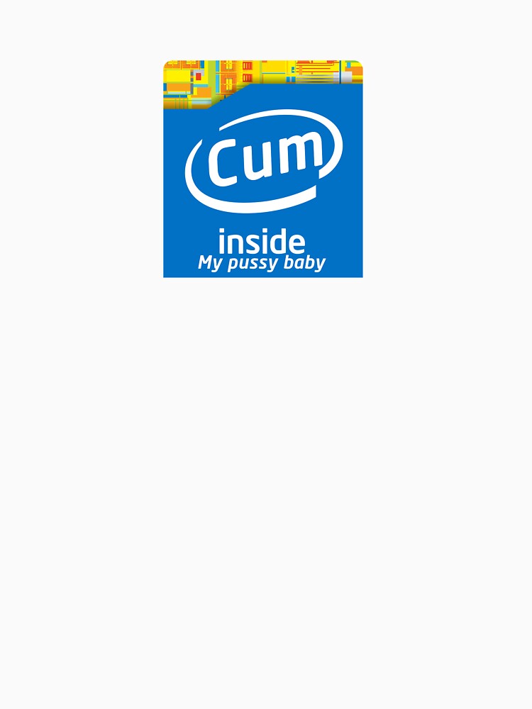 "Cum Inside Funny Meme Parody Intel Logo" T-shirt for Sale by ...
