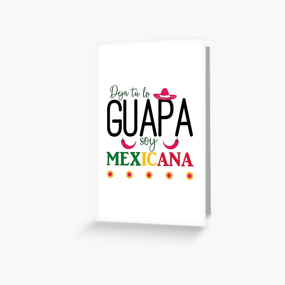 Tarjetas de felicitación «Divertido diseño deja tu lo guapa, soy Mexicana, Orgullo y orgulloso ...