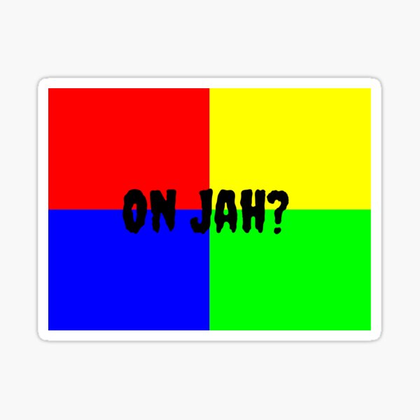 "On Jah Sticker" Sticker for Sale by dingushead1445 | Redbubble
