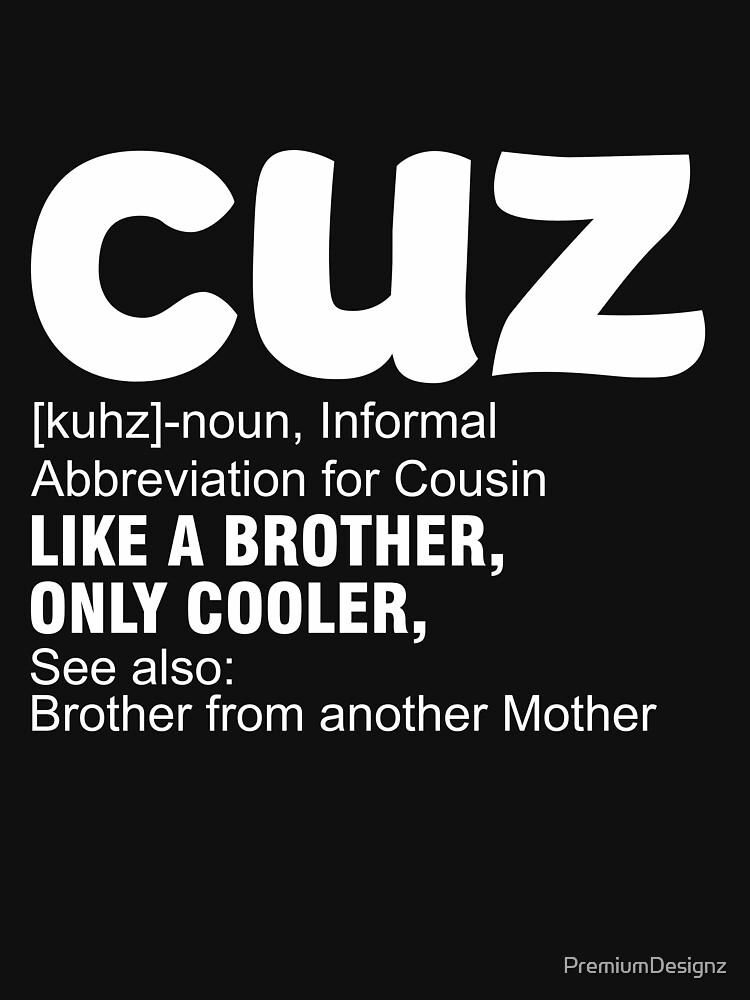"Funny Cousin Dictionary Definition Cuz Family Reunion Summertime Gift ...