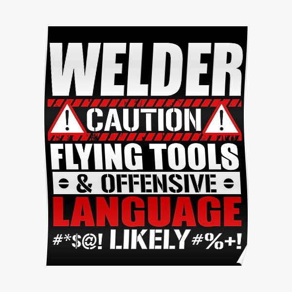 Funny Welding Posters | Redbubble