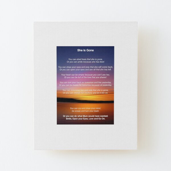 "She is Gone - Funeral Poem for Mum" Mounted Print by davidelder ...