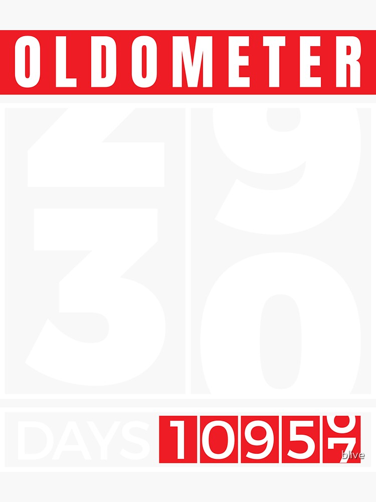"Turning 30 Oldometer funny product" Sticker by blive | Redbubble
