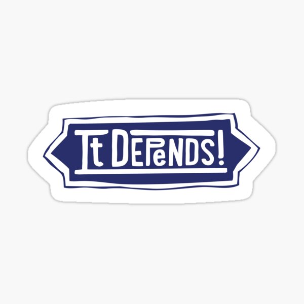 "It Depends!" Sticker by LinguaCelta | Redbubble