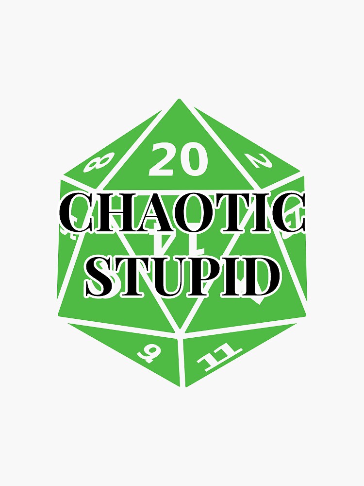 "Chaotic Stupid" Sticker for Sale by demifaun | Redbubble