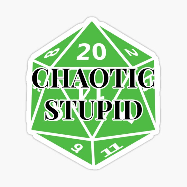 "Chaotic Stupid" Sticker for Sale by demifaun | Redbubble