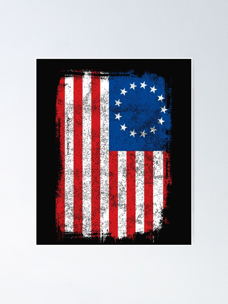 "Torn Betsy Ross Colonial Flag Original Rebel Flag 1776 " Poster by ...