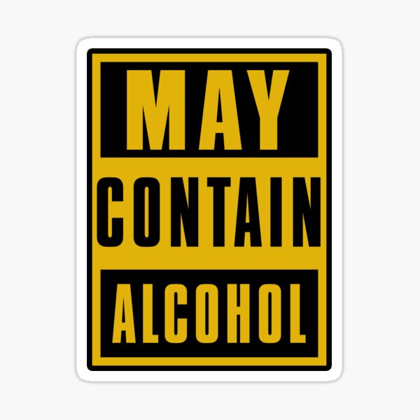 May Contain Alcohol Stickers | Redbubble