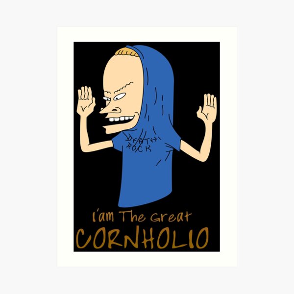 Cornholio Art Prints | Redbubble