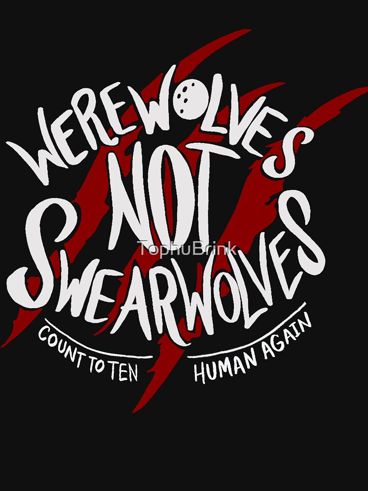 "Werewolves Not Swearwolves" Essential T-Shirt for Sale by TophuBrink ...