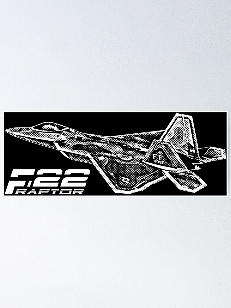 "F-22 RAPTOR" Poster by deathdagger | Redbubble