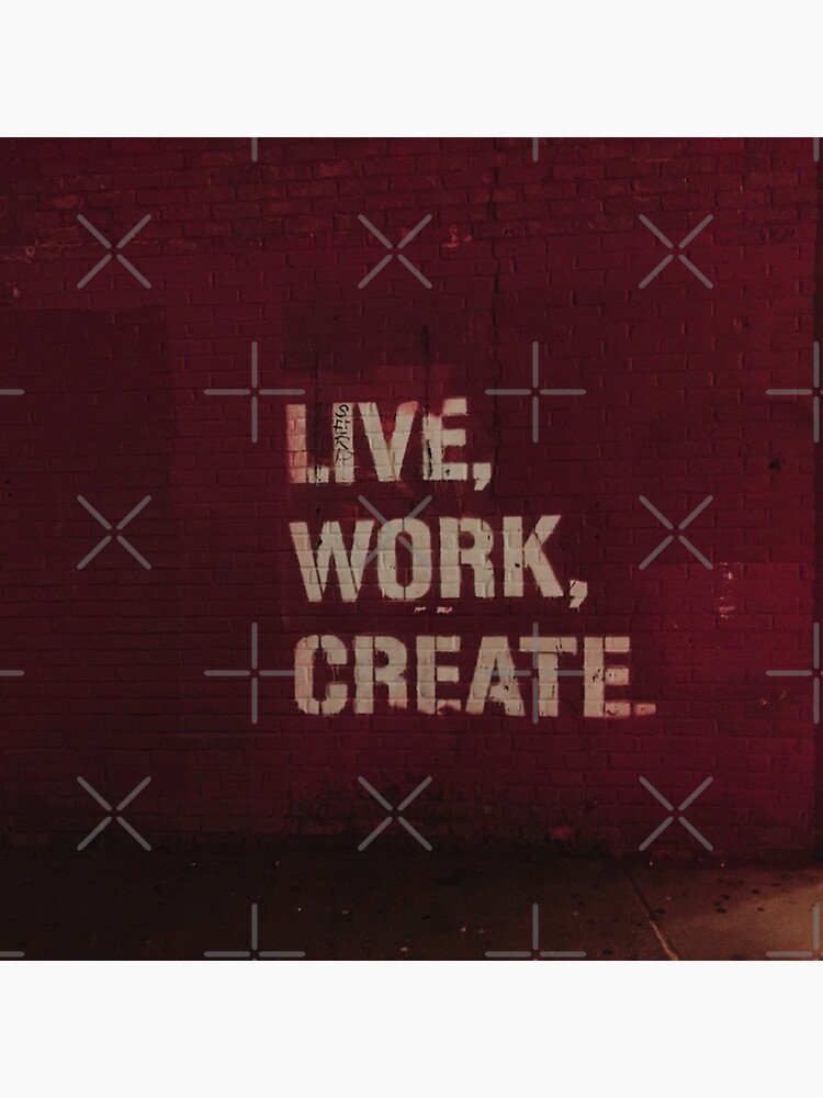 "Live Work Create Inspirational Artistic " Sticker for Sale by mwagie ...