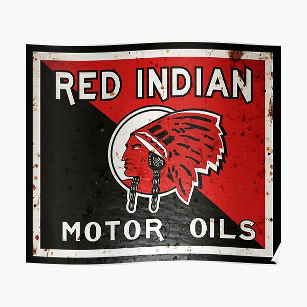 "Red Indian Motor Oil vintage sign rusted version" Poster by htrdesigns ...