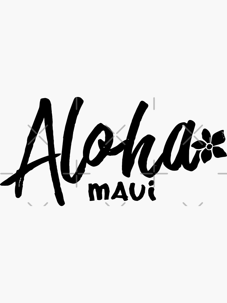 "Aloha Maui Typography/Logo/Type/Font in Black & White" Sticker for ...