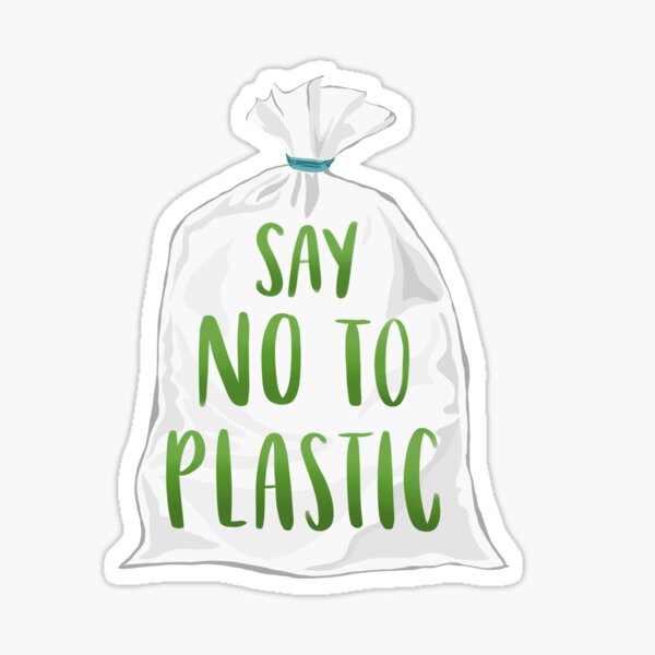 "Say No To Plastic" Sticker for Sale by brynnekm | Redbubble