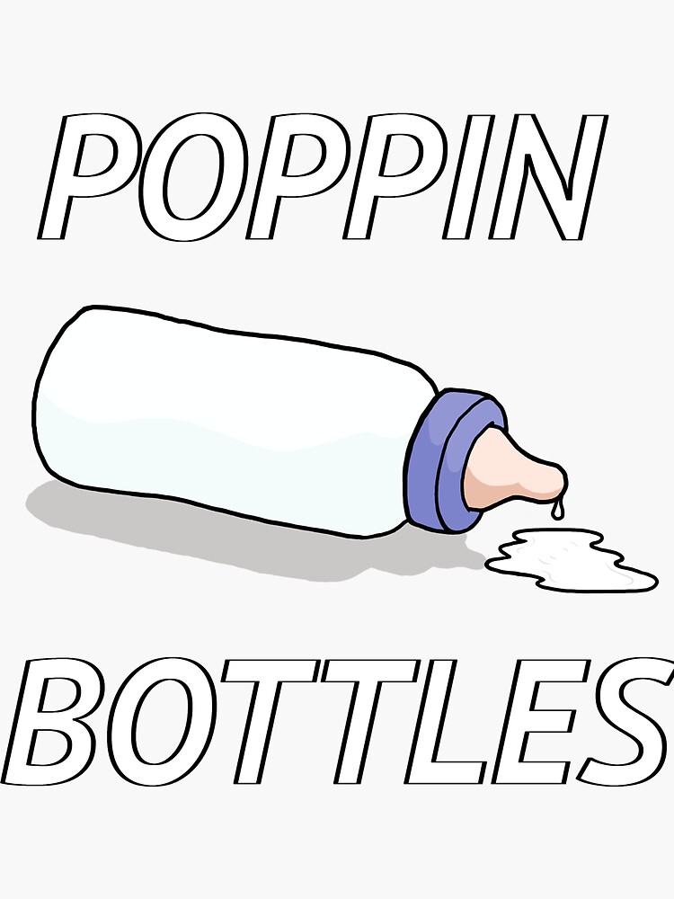 "Popping Bottles " Sticker by BrohanDesigns | Redbubble