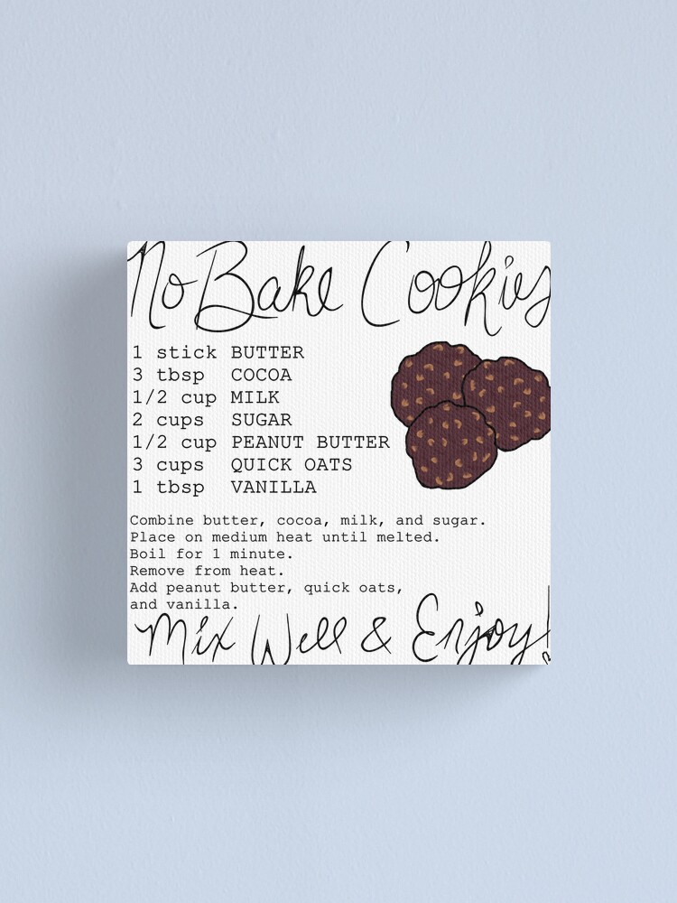 "No Bake Cookies Recipe" Canvas Print for Sale by jaylerrb13 | Redbubble