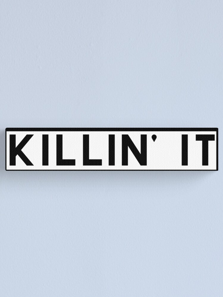 "Killin' It - Black" Canvas Print for Sale by outlineandco | Redbubble
