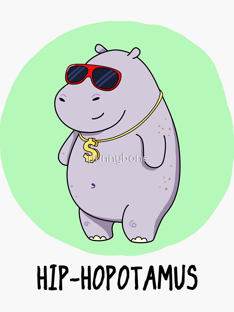 "Hip-Hopotamus Funny Hippo Puns " Sticker for Sale by punnybone | Redbubble