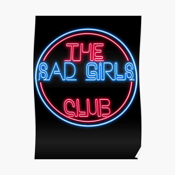 "The Sad Girls Club" Poster for Sale by femmeprincess | Redbubble