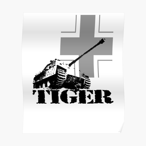 "German WW2 Tiger Tank" Poster for Sale by Chuft | Redbubble