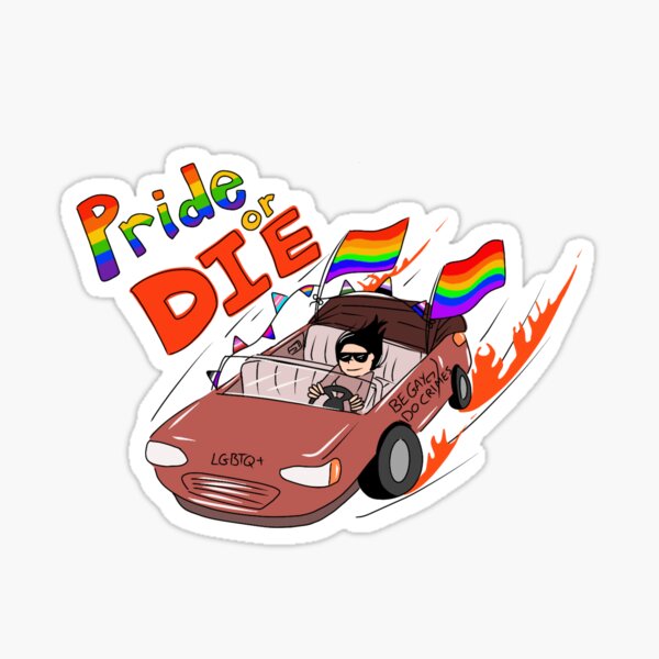 "(P)ride or Die!" Sticker for Sale by Nic-illustrated | Redbubble