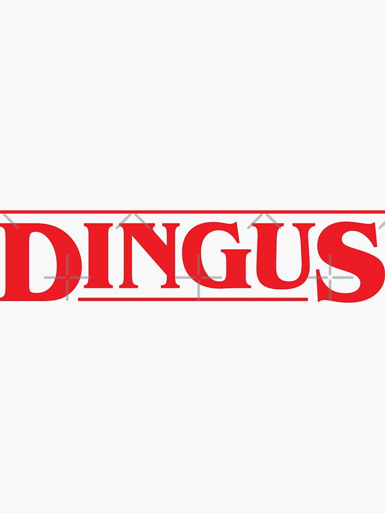 "Dingus Stranger Things" Sticker for Sale by lexipej | Redbubble