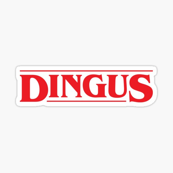 "Dingus Stranger Things" Sticker for Sale by lexipej | Redbubble