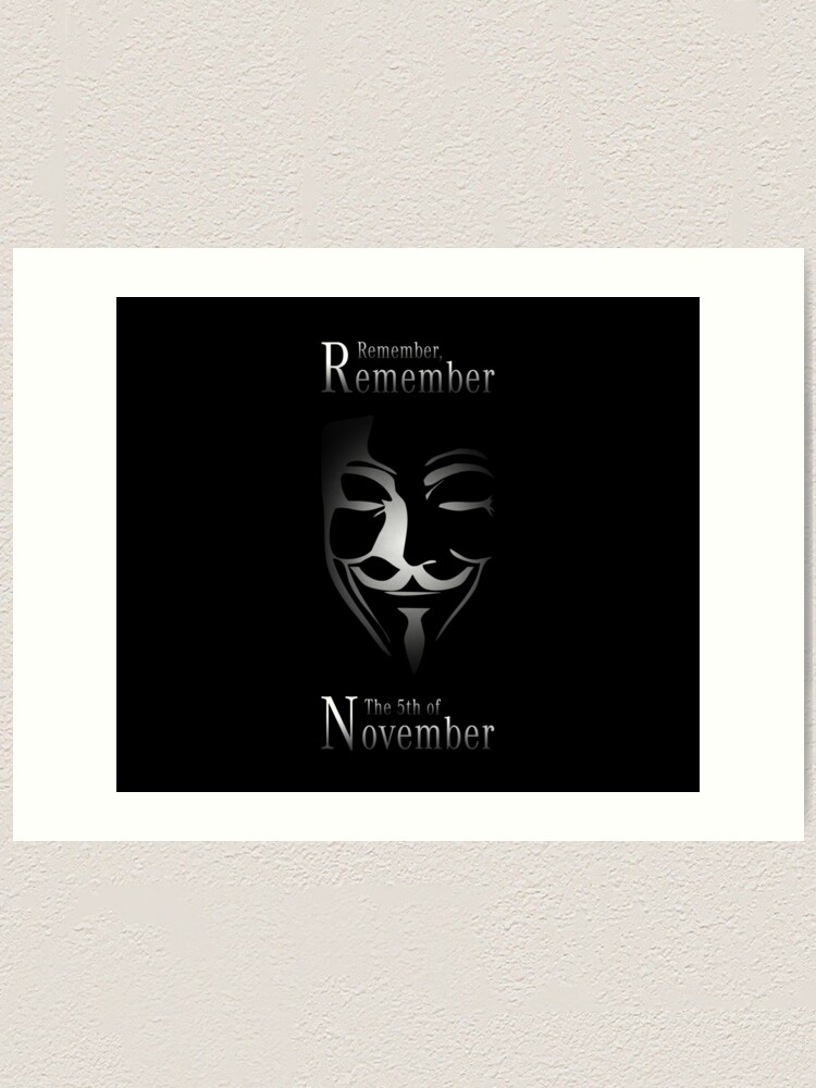 "Remember, Remember The 5th of November - Guy Fawkes" Art Print for ...