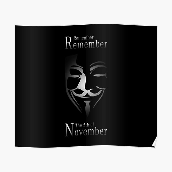 "Remember, Remember The 5th of November - Guy Fawkes" Poster for Sale ...