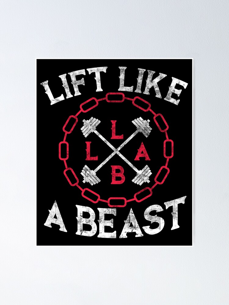 "Lift Like a Beast Weightlifting Powerlifting Gym" Poster by ...