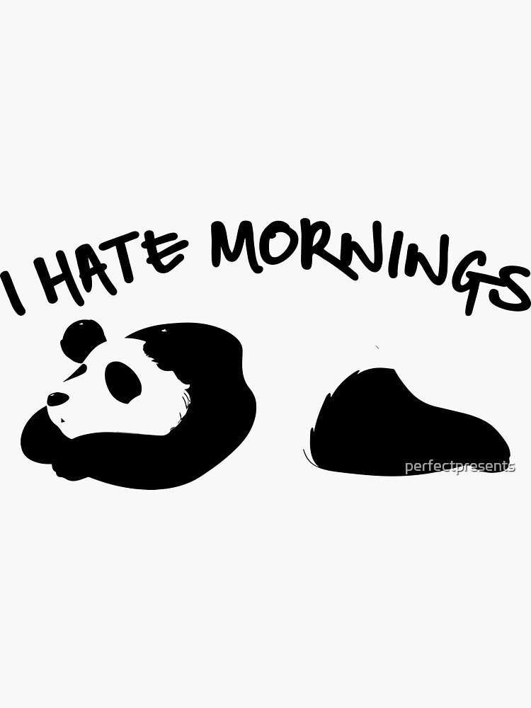 "Cute & Funny I Hate Mornings Lazy Panda Sleepy" Sticker for Sale by ...