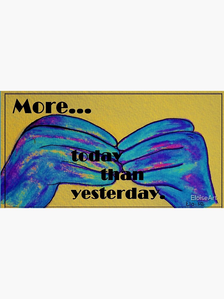 "More Today than Yesterday - American Sign Language" Poster by ...