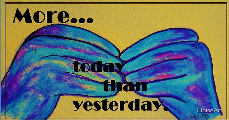 "More Today than Yesterday - American Sign Language" by EloiseArt ...