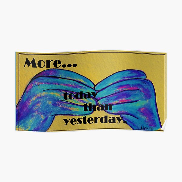 "More Today than Yesterday - American Sign Language" Poster by ...