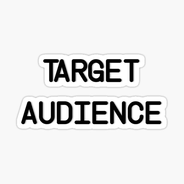 "Target Audience " Sticker for Sale by DJMALICEON | Redbubble