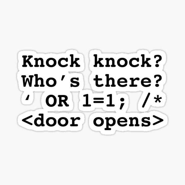 Funny Sql Print Sql Injection Knock Knock Joke Product Design Graphic Sticker By Farhanhafeez