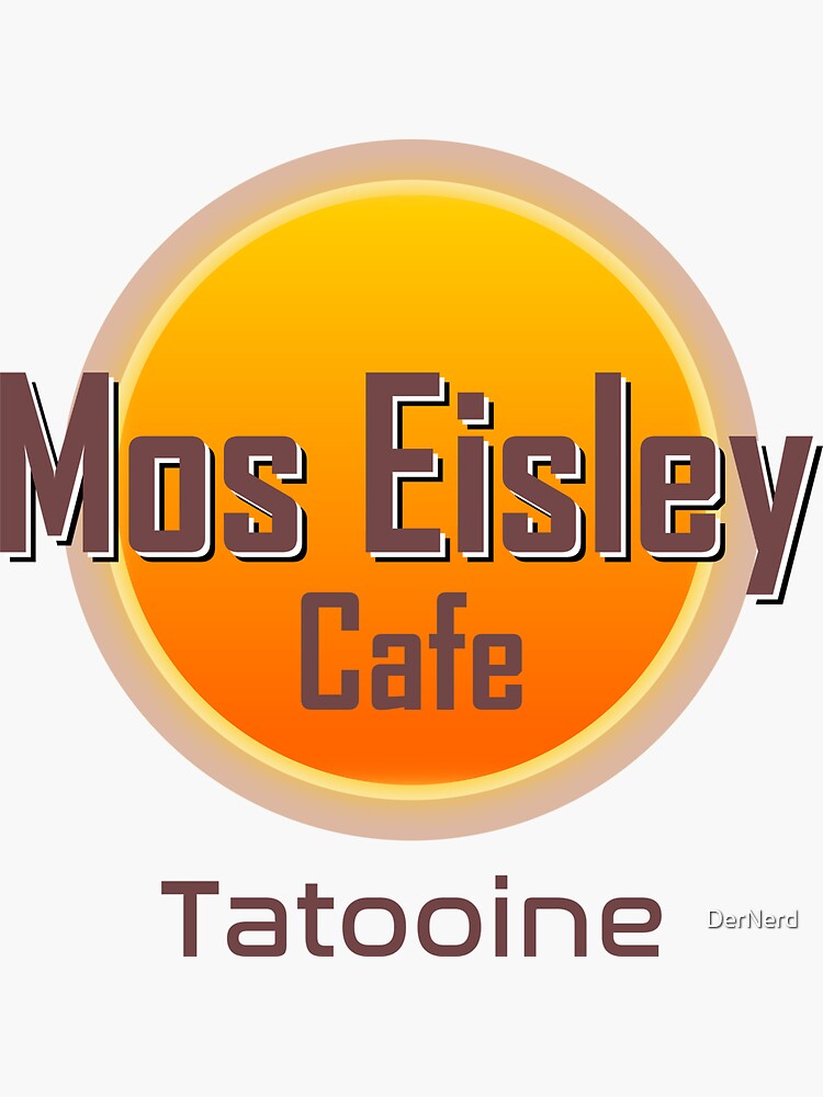 "Mos Eisley Cafe on Tatooine" Sticker for Sale by DerNerd | Redbubble