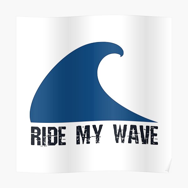 "Ocean wave / Ride my wave" Poster by oceanys | Redbubble