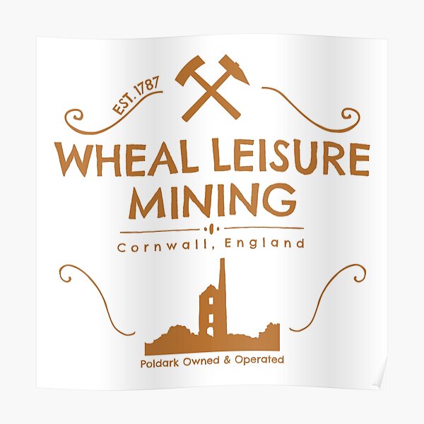 "Wheal Leisure Mining - Copper" Poster by FangirlFuel | Redbubble