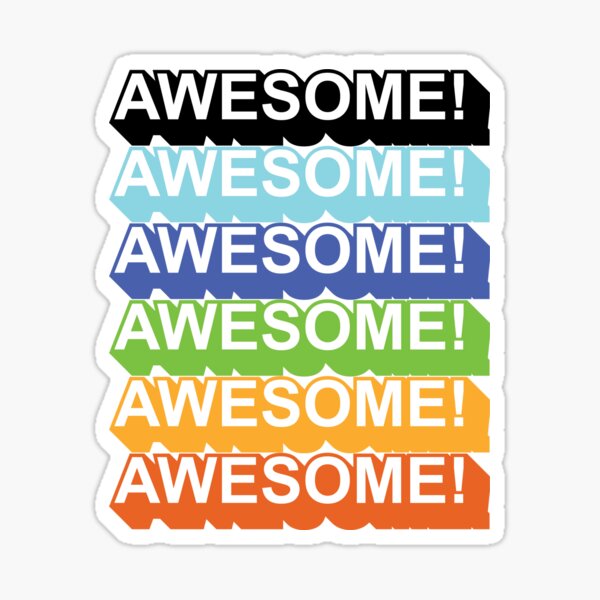 "AWESOME! Sticker (Multicolor)" Sticker for Sale by Hailey-Designs ...