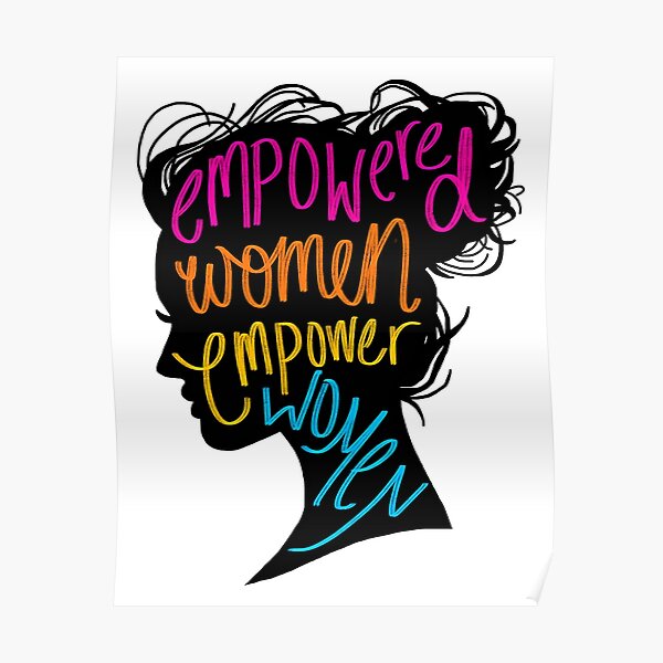 Poster: Empowered Women Empower Women | Redbubble