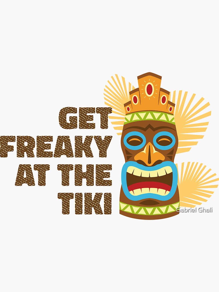 "Get Freaky At The Tiki" Sticker for Sale by gabrielghali | Redbubble
