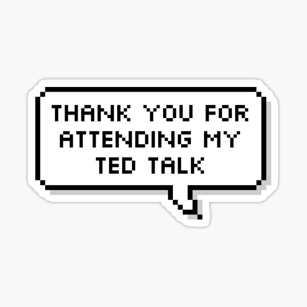 "Ted Talk" Sticker by shpoonts | Redbubble
