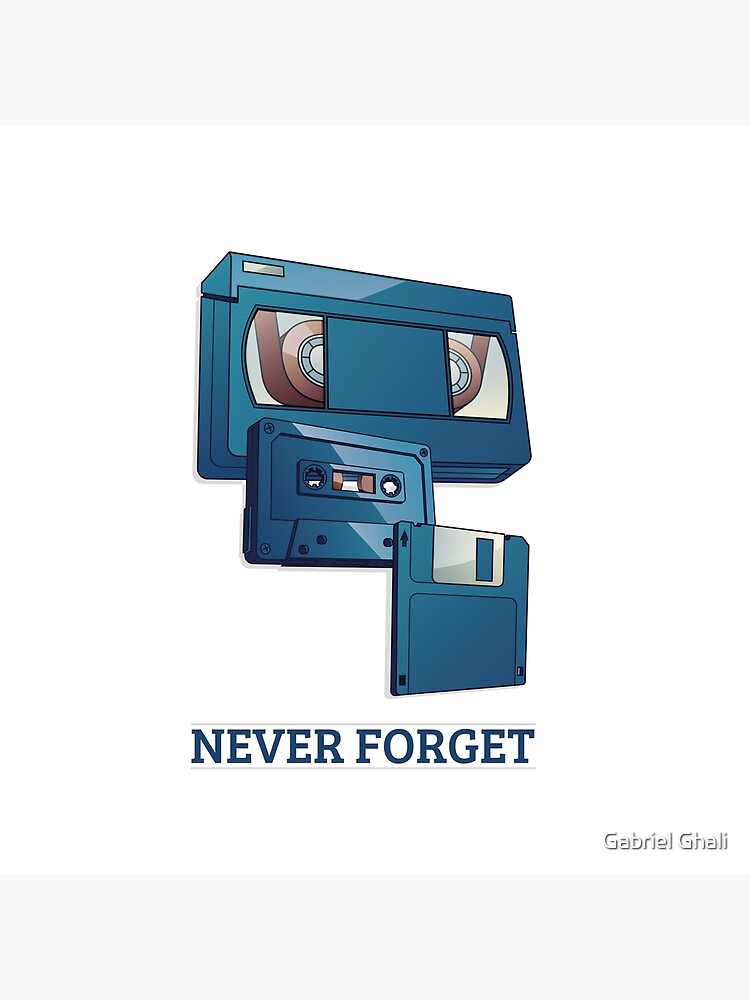 "Never Forget: VHS, Cassette Tape, and Floppy Disk" Poster by ...