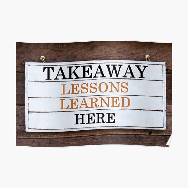 "Inspirational message - Takeaway Lessons Learned Here" Poster for Sale ...