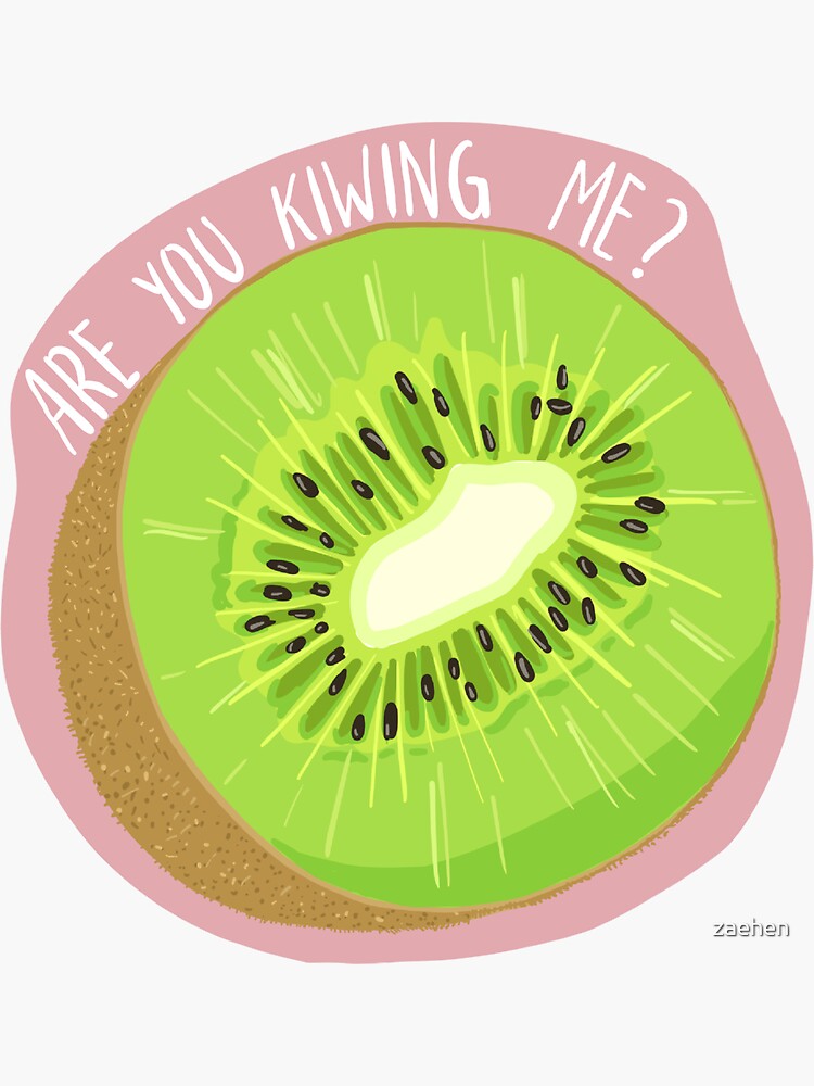 "Are you KIWIng me?" Sticker for Sale by zaehen | Redbubble