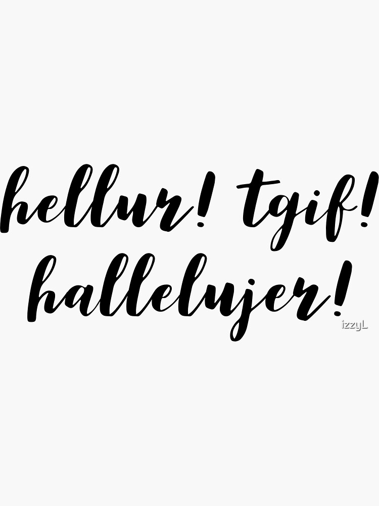 "Madea Sayings - Hellur! TGIF! and Hallelujer!" Sticker for Sale by ...